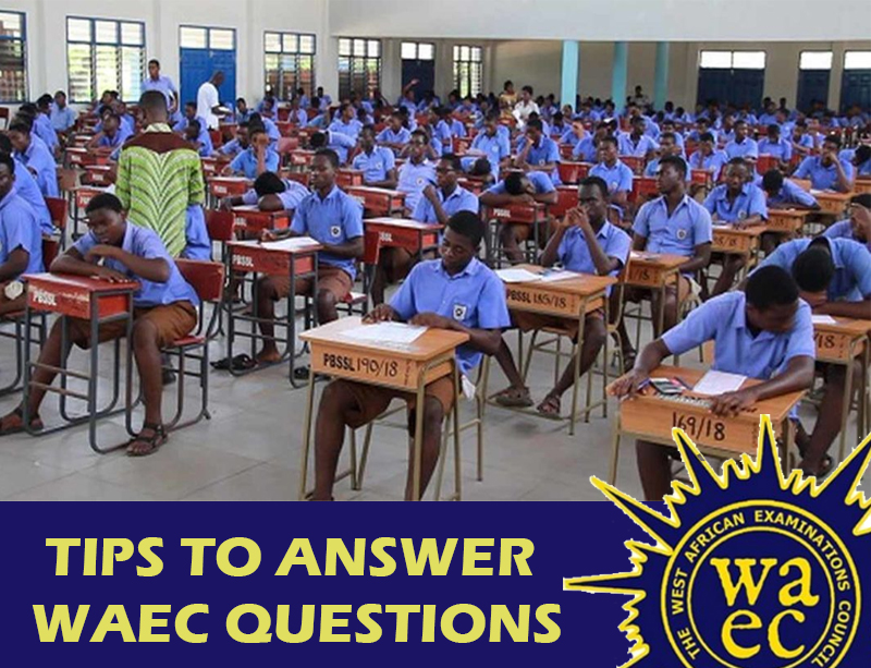 Tips to Answer WAEC Questions 2025